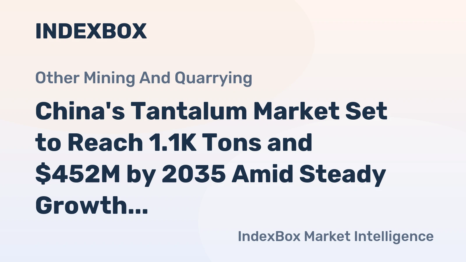 China's Tantalum Market Set to Reach 1.1K Tons and $452M by 2035 Amid Steady Growth