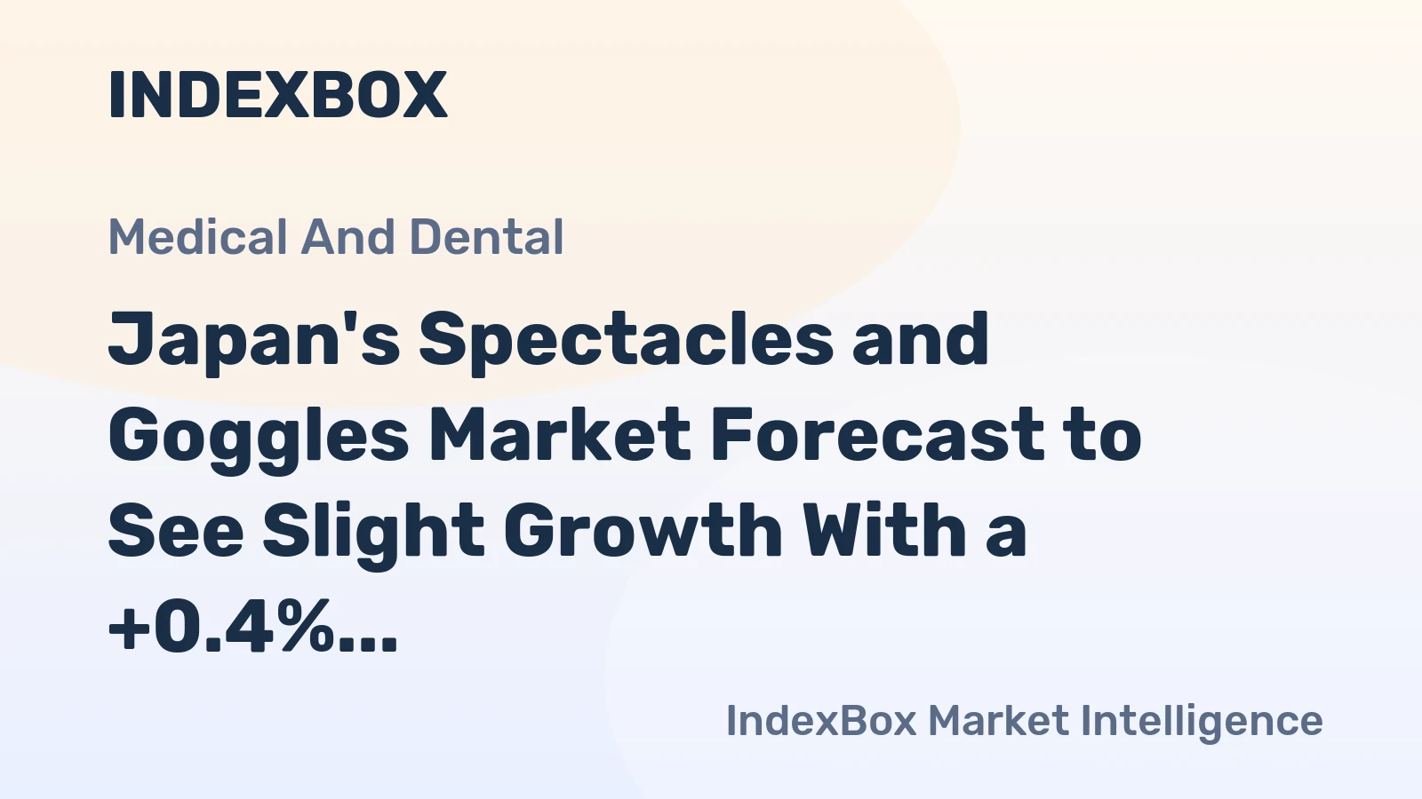 Japan's Spectacles and Goggles Market Forecast to See Slight Growth With a +0.4% Volume CAGR