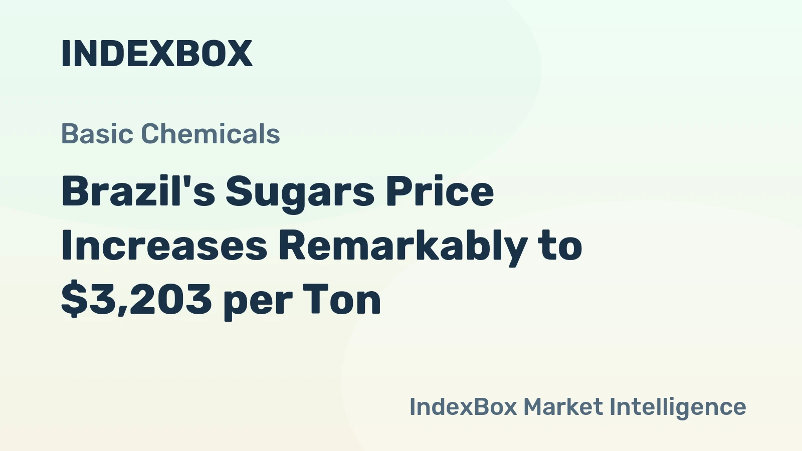 Brazil's Sugars Price Increases Remarkably to $3,203 per Ton