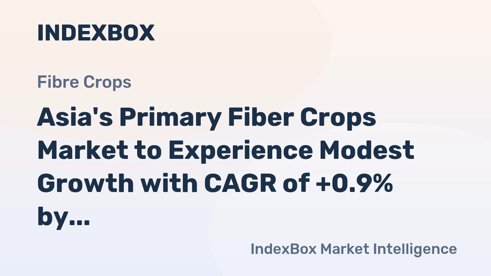 Asia's Primary Fiber Crops Market to Experience Modest Growth with CAGR of +0.9% by 2035