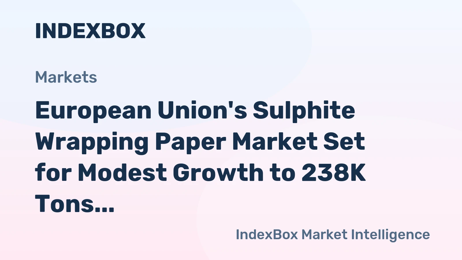 European Union's Sulphite Wrapping Paper Market Set for Modest Growth to 238K Tons and $405M by 2035