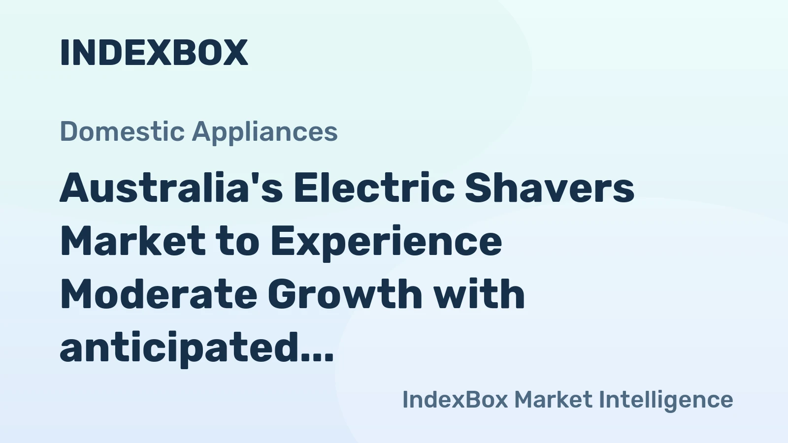 Australia's Electric Shavers Market to Experience Moderate Growth with anticipated CAGR of +1.1% by 2035