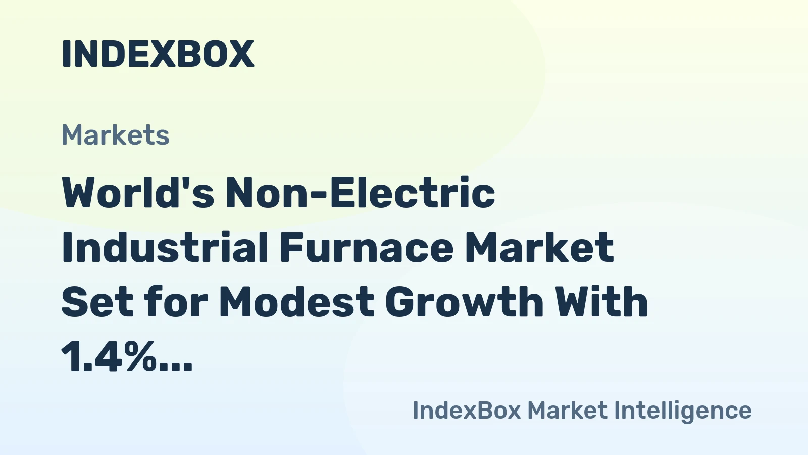 World's Non-Electric Industrial Furnace Market Set for Modest Growth With 1.4% CAGR Through 2035