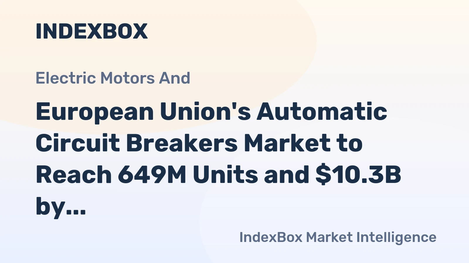 European Union's Automatic Circuit Breakers Market to Reach 649M Units and $10.3B by 2035