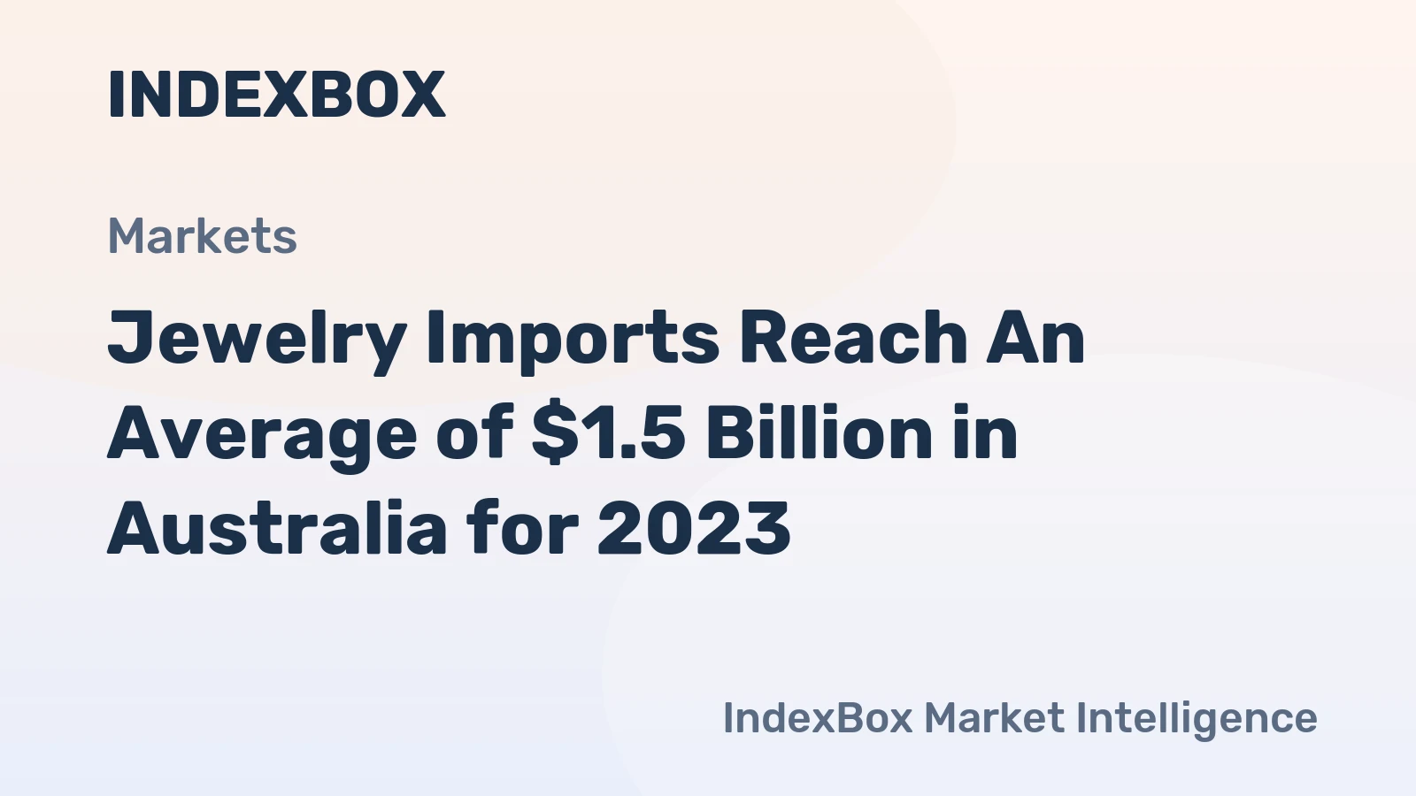 Jewelry Imports Reach An Average of $1.5 Billion in Australia for 2023