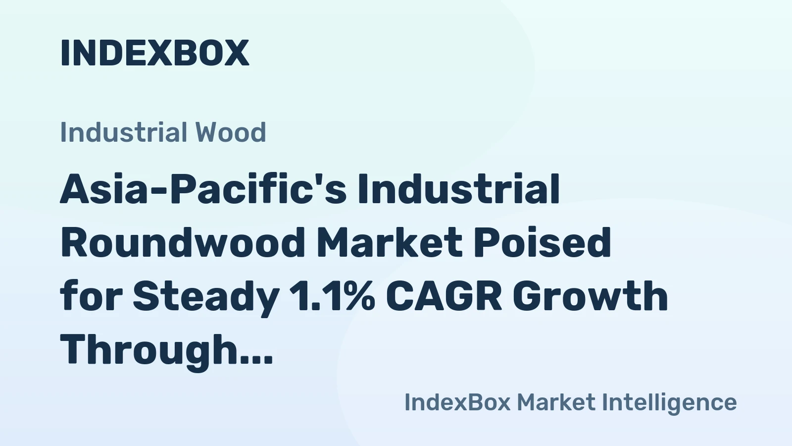 Asia-Pacific's Industrial Roundwood Market Poised for Steady 1.1% CAGR Growth Through 2035