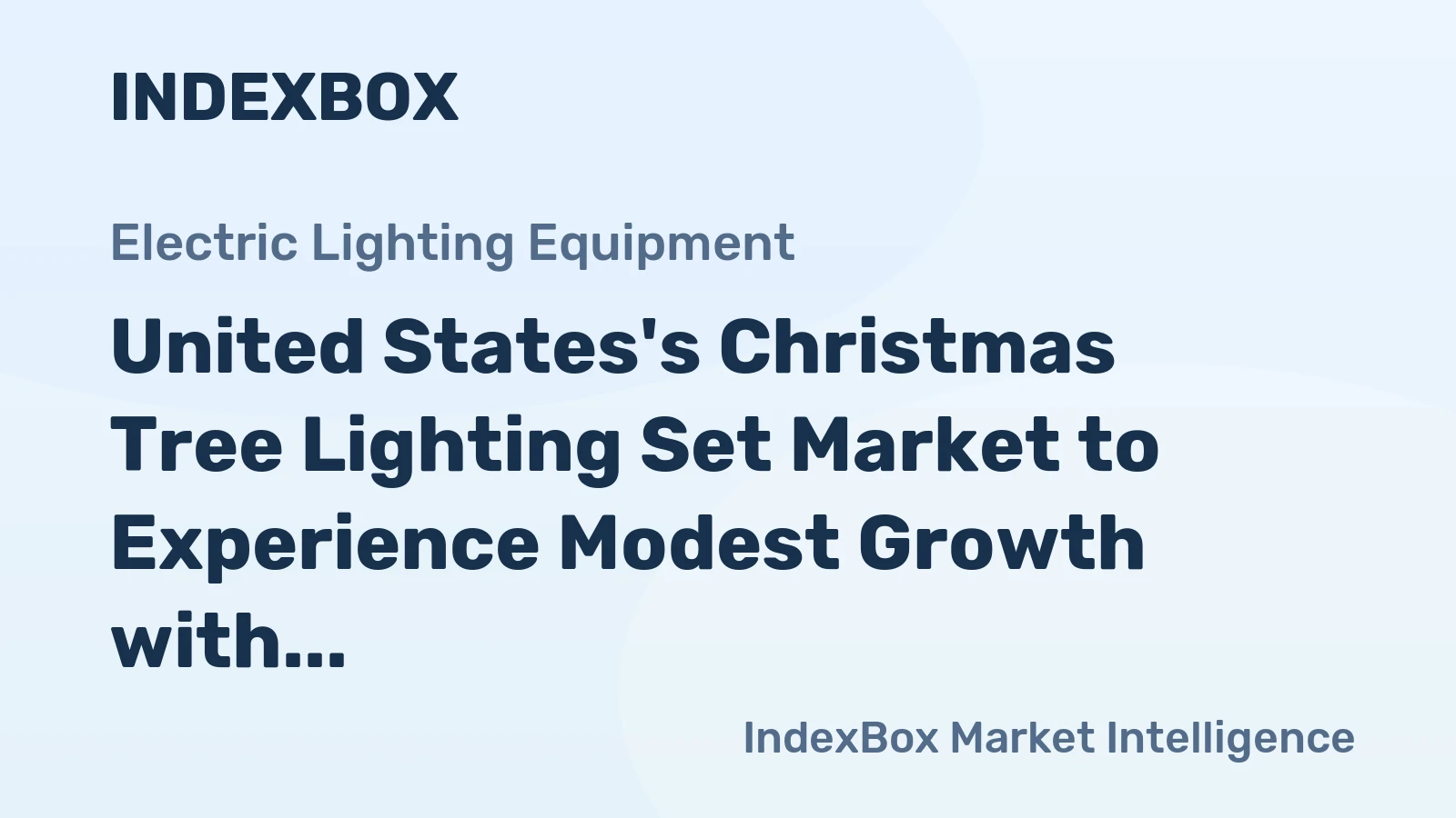 United States's Christmas Tree Lighting Set Market to Experience Modest Growth with +0.5% CAGR