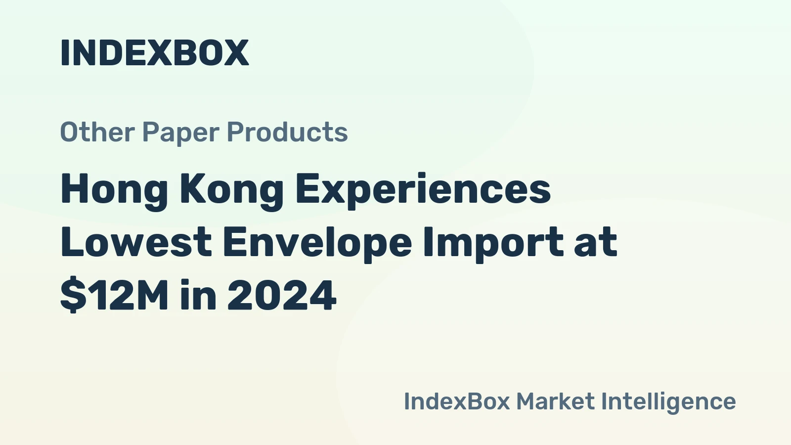 Hong Kong Experiences Lowest Envelope Import at $12M in 2024