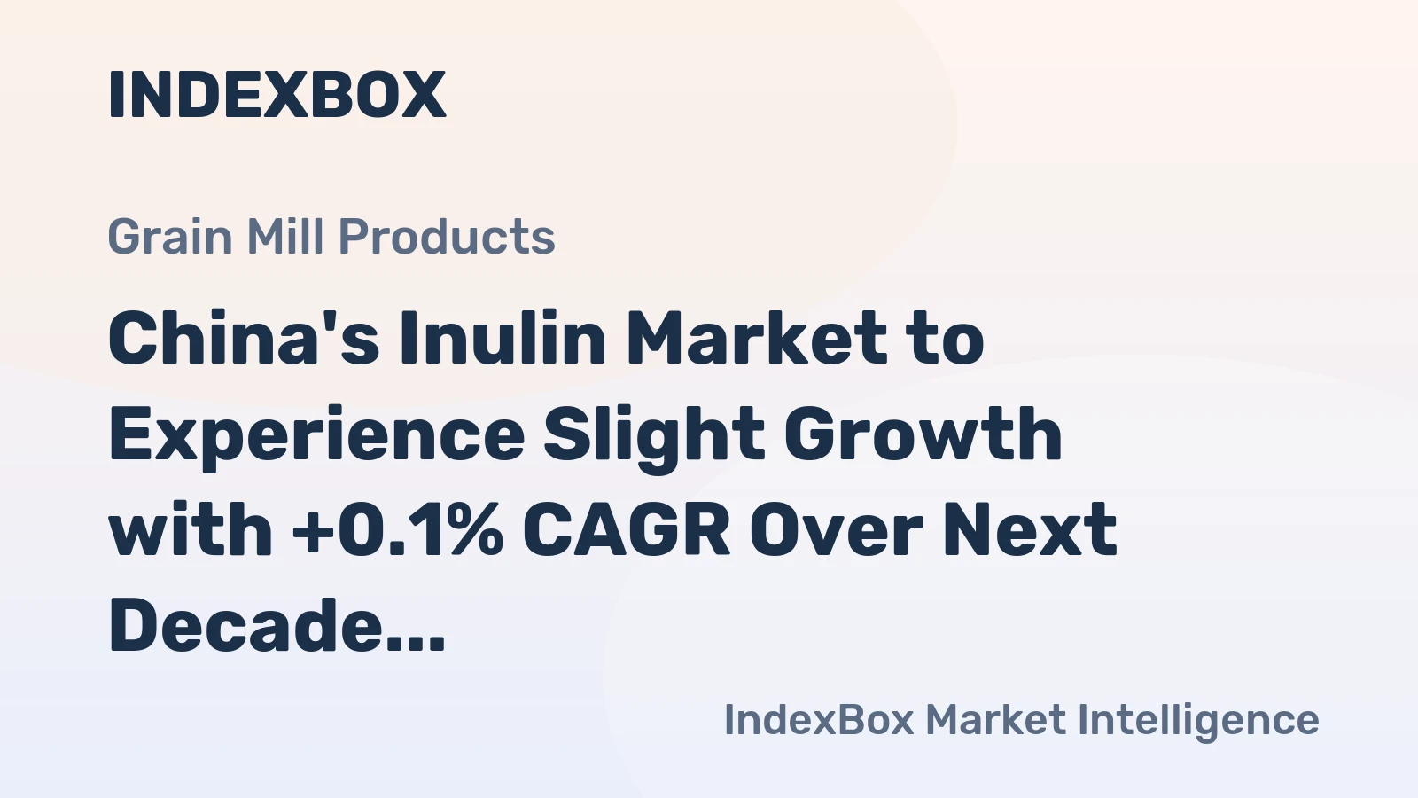 China's Inulin Market to Experience Slight Growth with +0.1% CAGR Over Next Decade