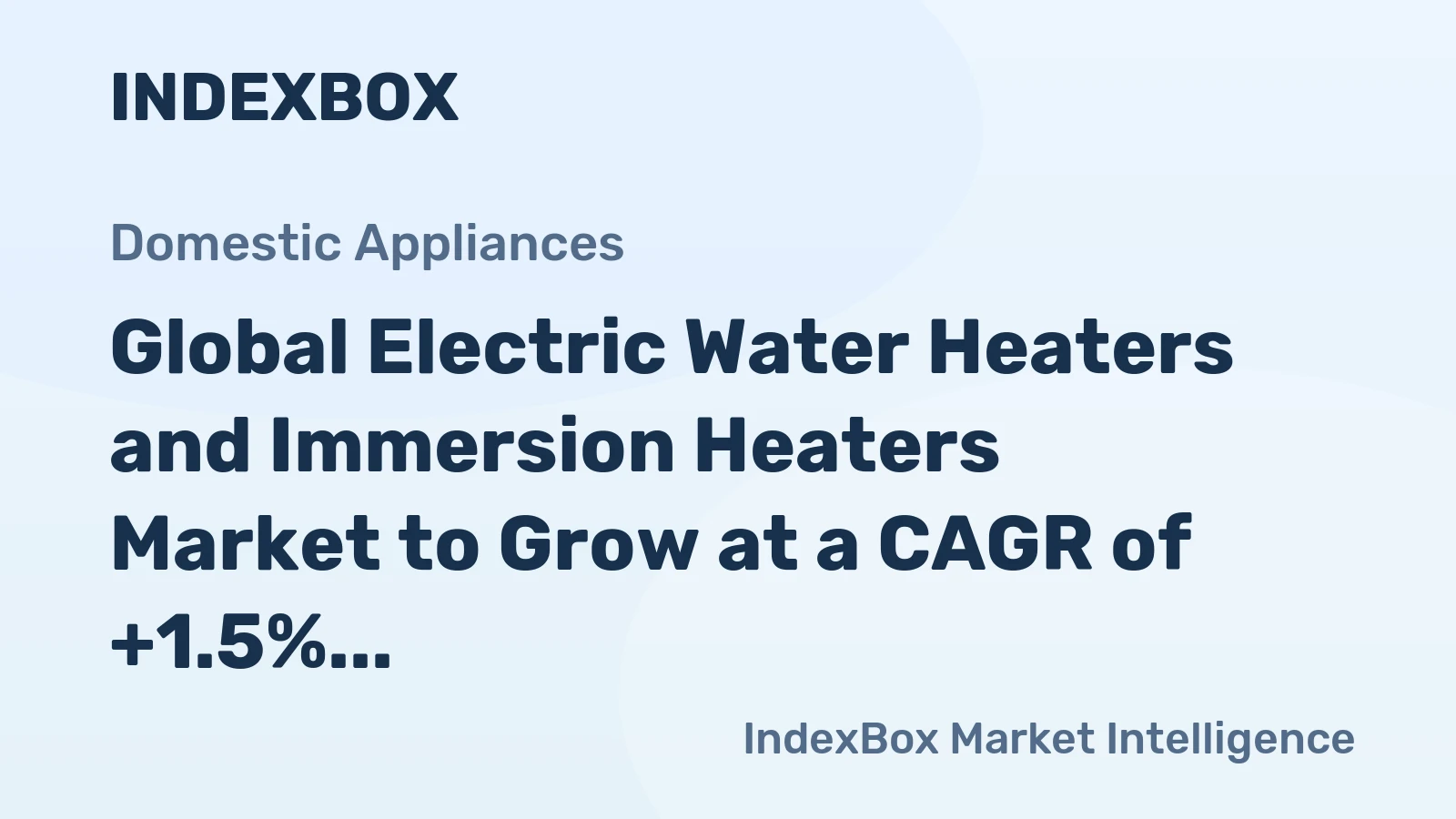 Global Electric Water Heaters and Immersion Heaters Market to Grow at a CAGR of +1.5% from 2024 to 2035, Reaching $18B by 2035
