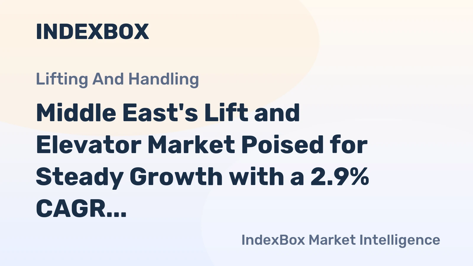 Middle East's Lift and Elevator Market Poised for Steady Growth with a 2.9% CAGR