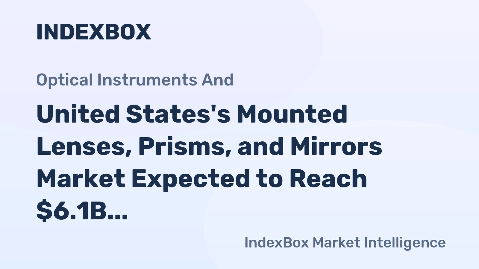 United States's Mounted Lenses, Prisms, and Mirrors Market Expected to Reach $6.1B by 2035
