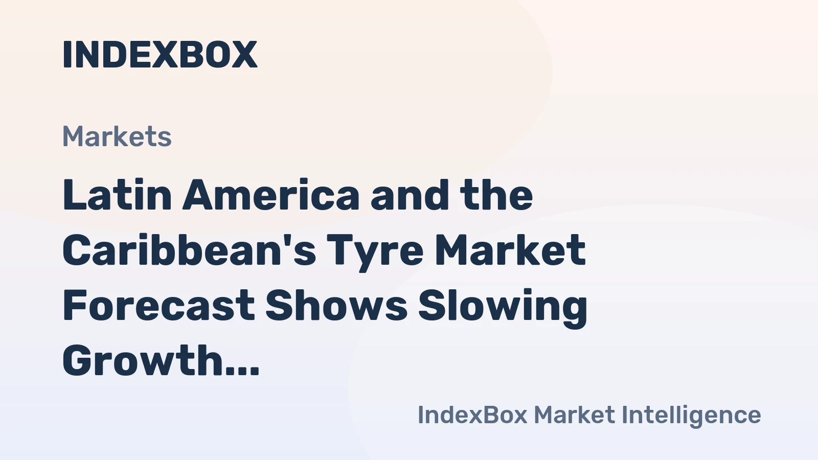 Latin America and the Caribbean's Tyre Market Forecast Shows Slowing Growth at 0.3% CAGR