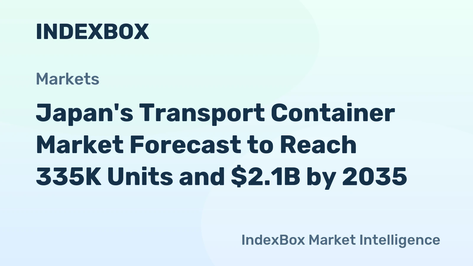 Japan's Transport Container Market Forecast to Reach 335K Units and $2.1B by 2035