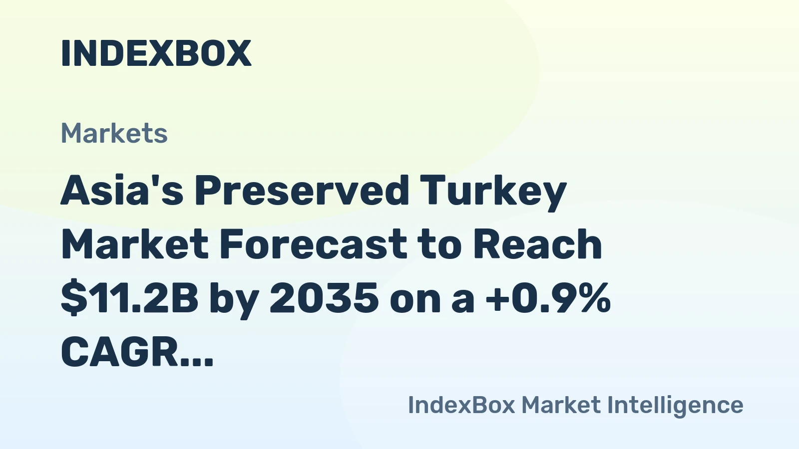Asia's Preserved Turkey Market Forecast to Reach $11.2B by 2035 on a +0.9% CAGR Trajectory