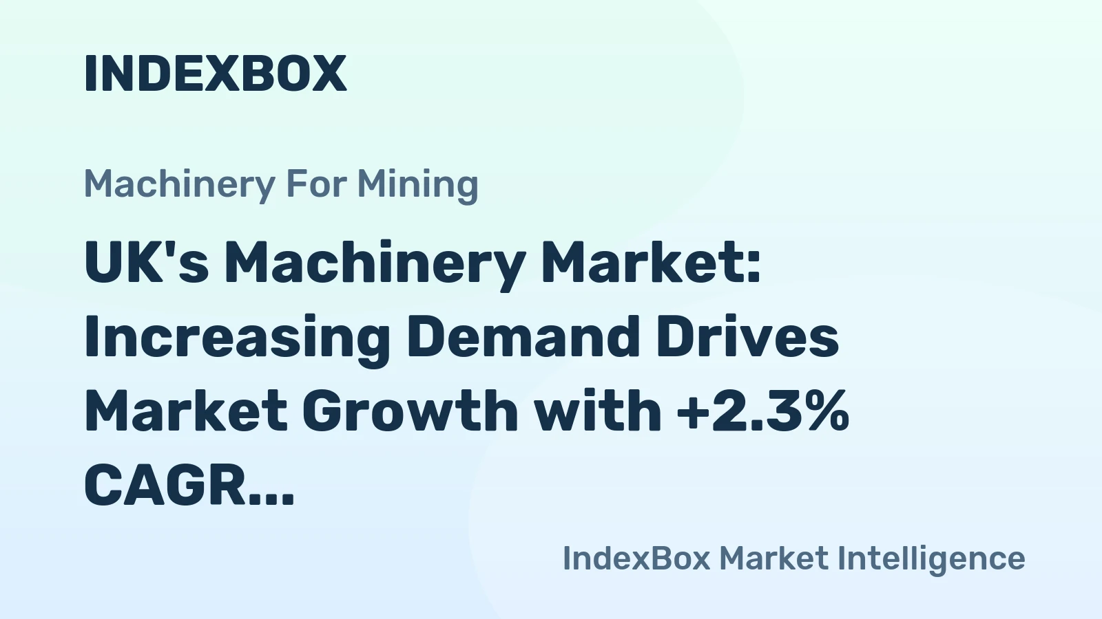 UK's Machinery Market: Increasing Demand Drives Market Growth with +2.3% CAGR