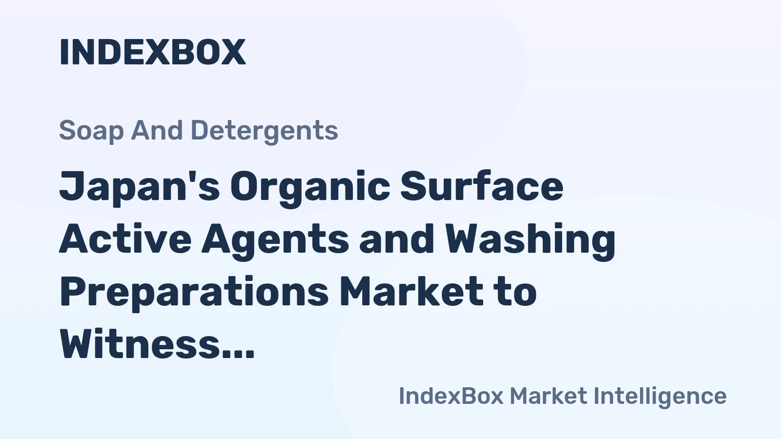 Japan's Organic Surface Active Agents and Washing Preparations Market to Witness Steady Growth with 2.3% CAGR