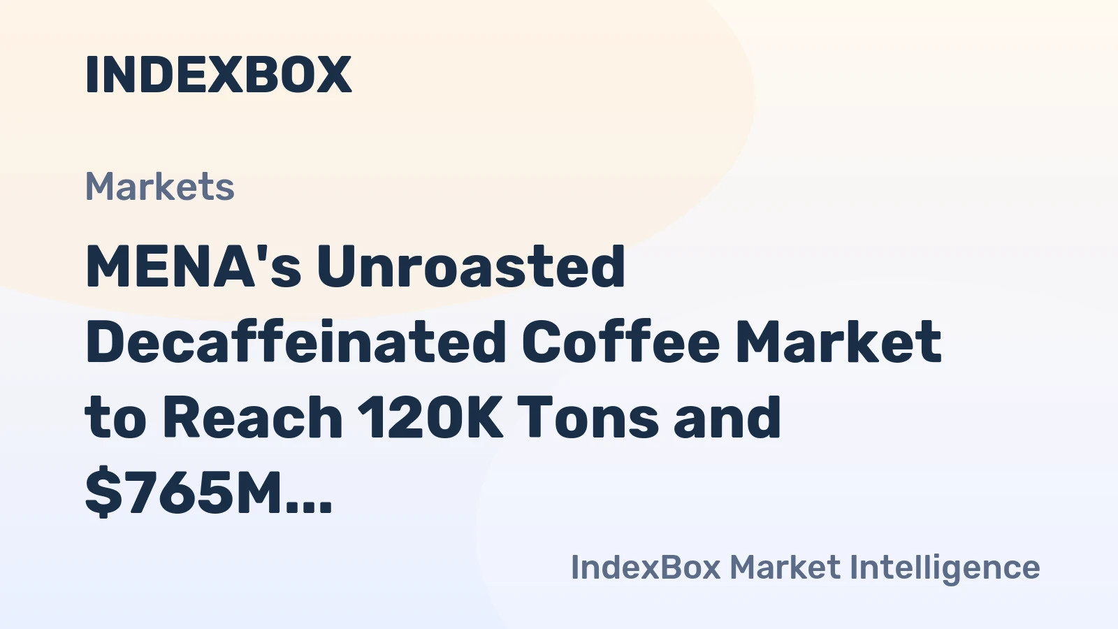MENA's Unroasted Decaffeinated Coffee Market to Reach 120K Tons and $765M