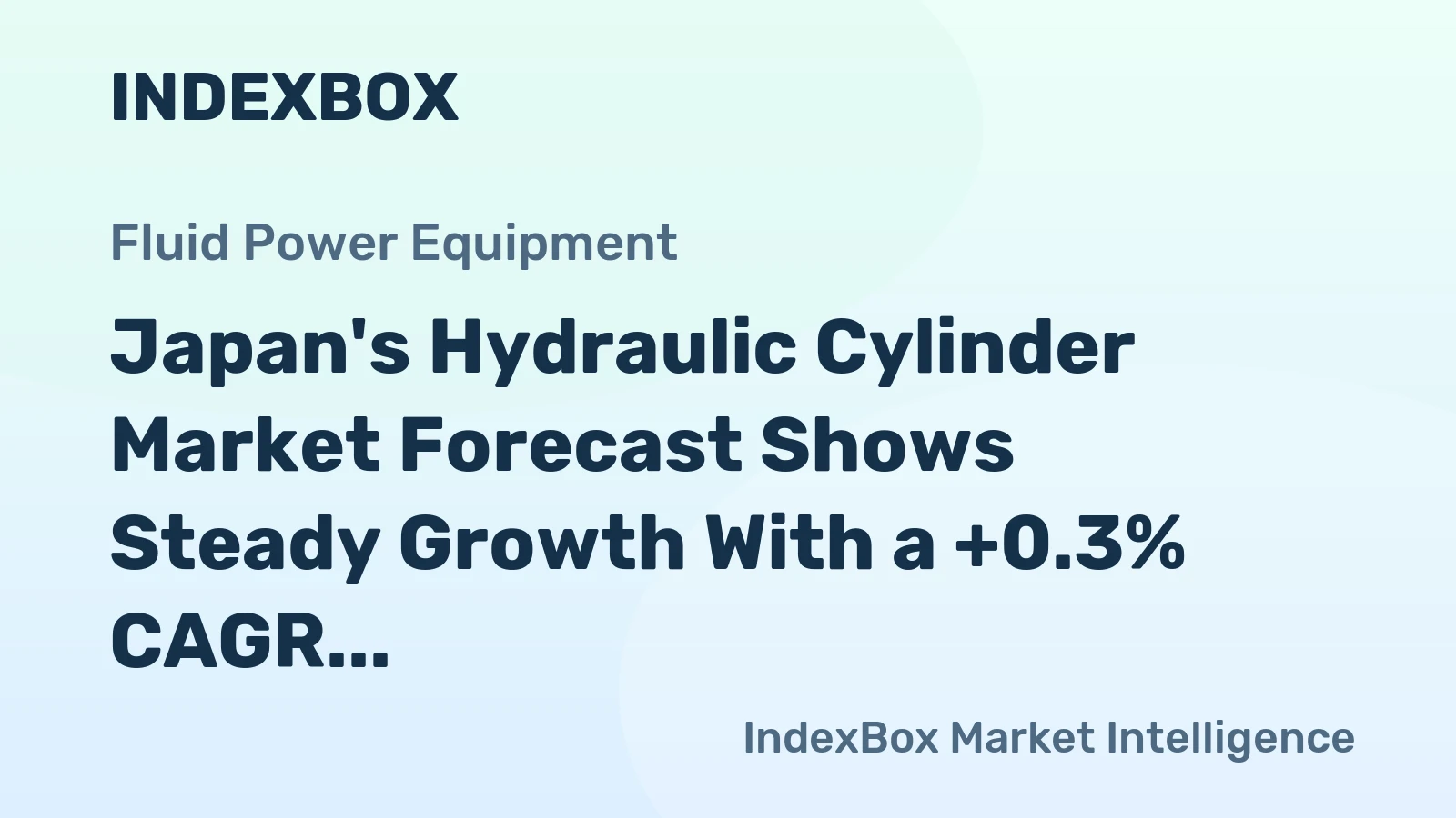 Japan's Hydraulic Cylinder Market Forecast Shows Steady Growth With a +0.3% CAGR