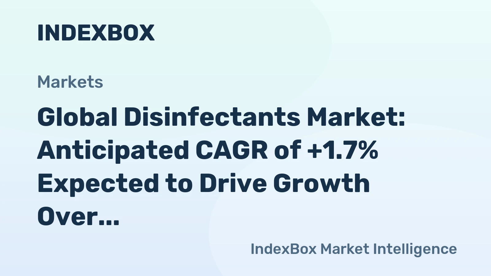 Global Disinfectants Market: Anticipated CAGR of +1.7% Expected to Drive Growth Over the Next Decade