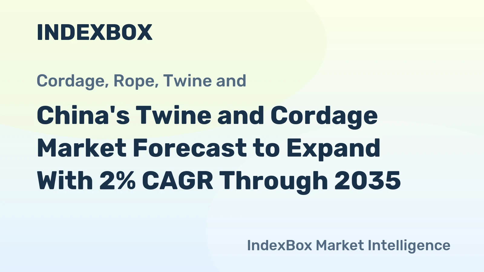China's Twine and Cordage Market Forecast to Expand With 2% CAGR Through 2035