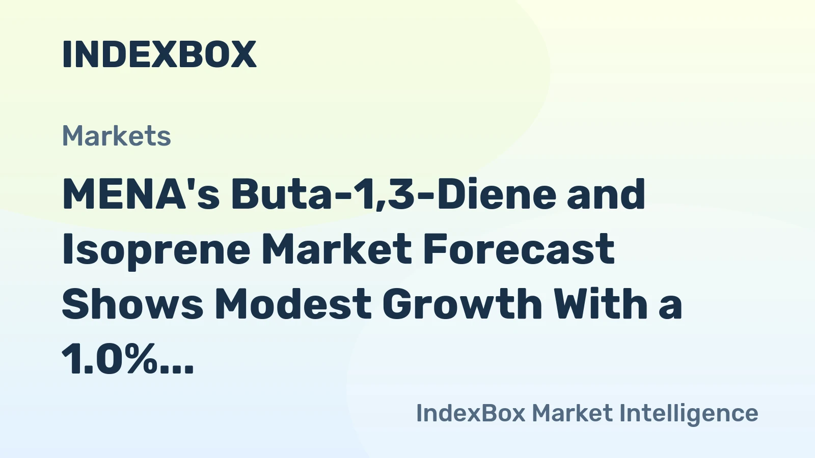 MENA's Buta-1,3-Diene and Isoprene Market Forecast Shows Modest Growth With a 1.0% CAGR in Value