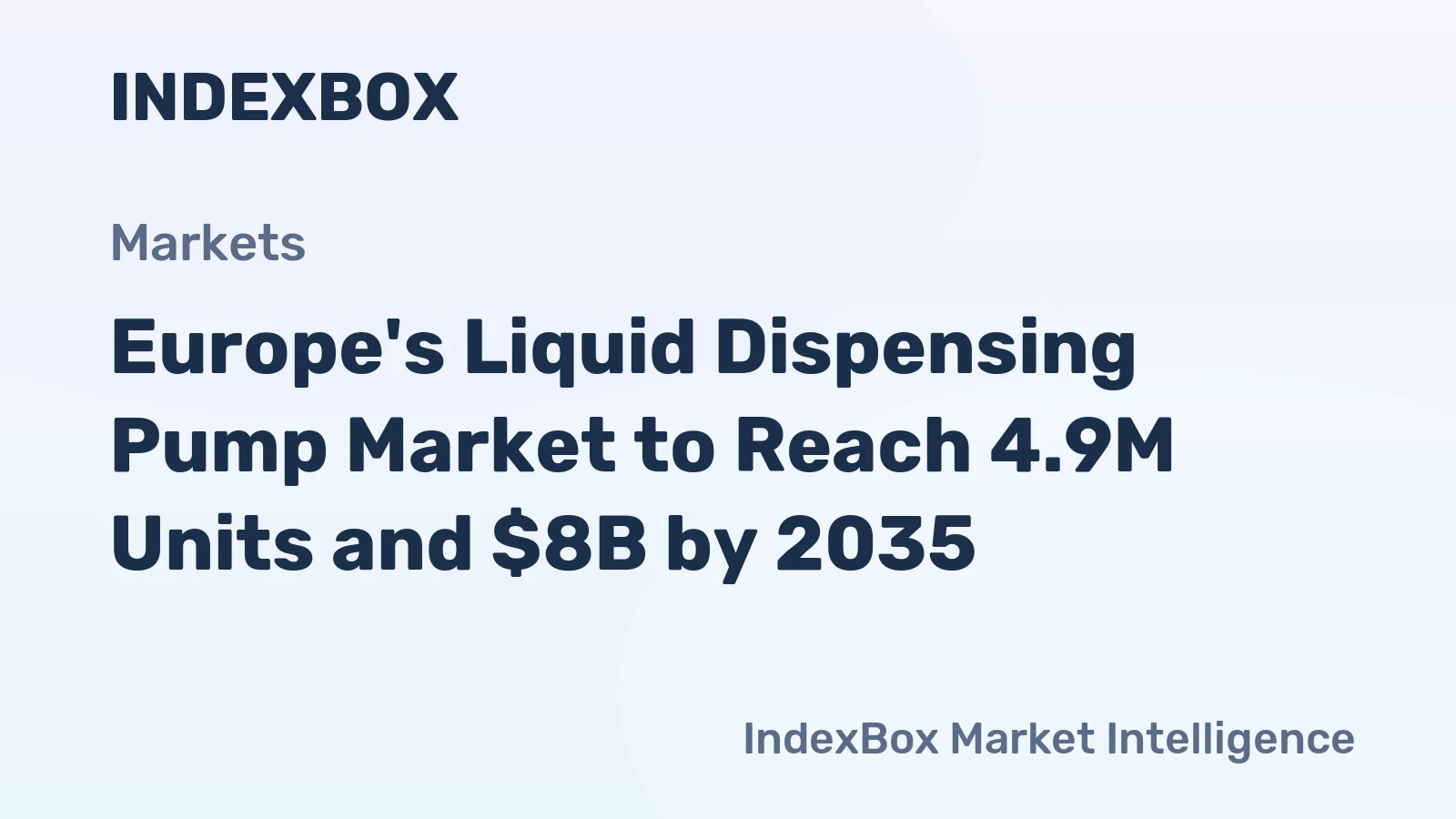 Europe's Liquid Dispensing Pump Market to Reach 4.9M Units and $8B by 2035