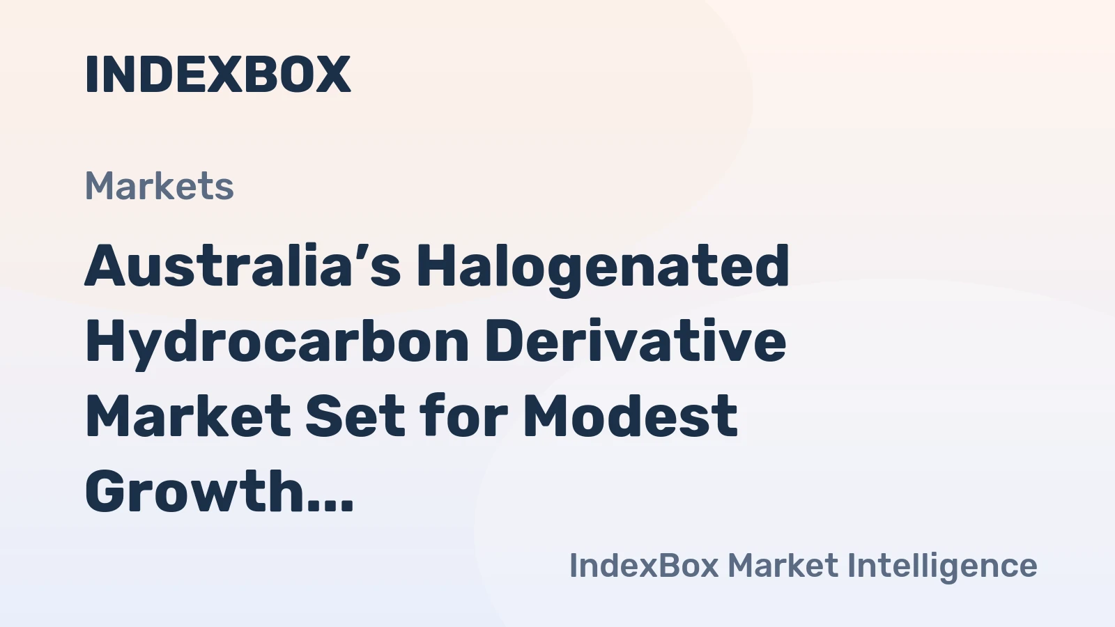 Australia’s Halogenated Hydrocarbon Derivative Market Set for Modest Growth to 5.5K Tons and $23M