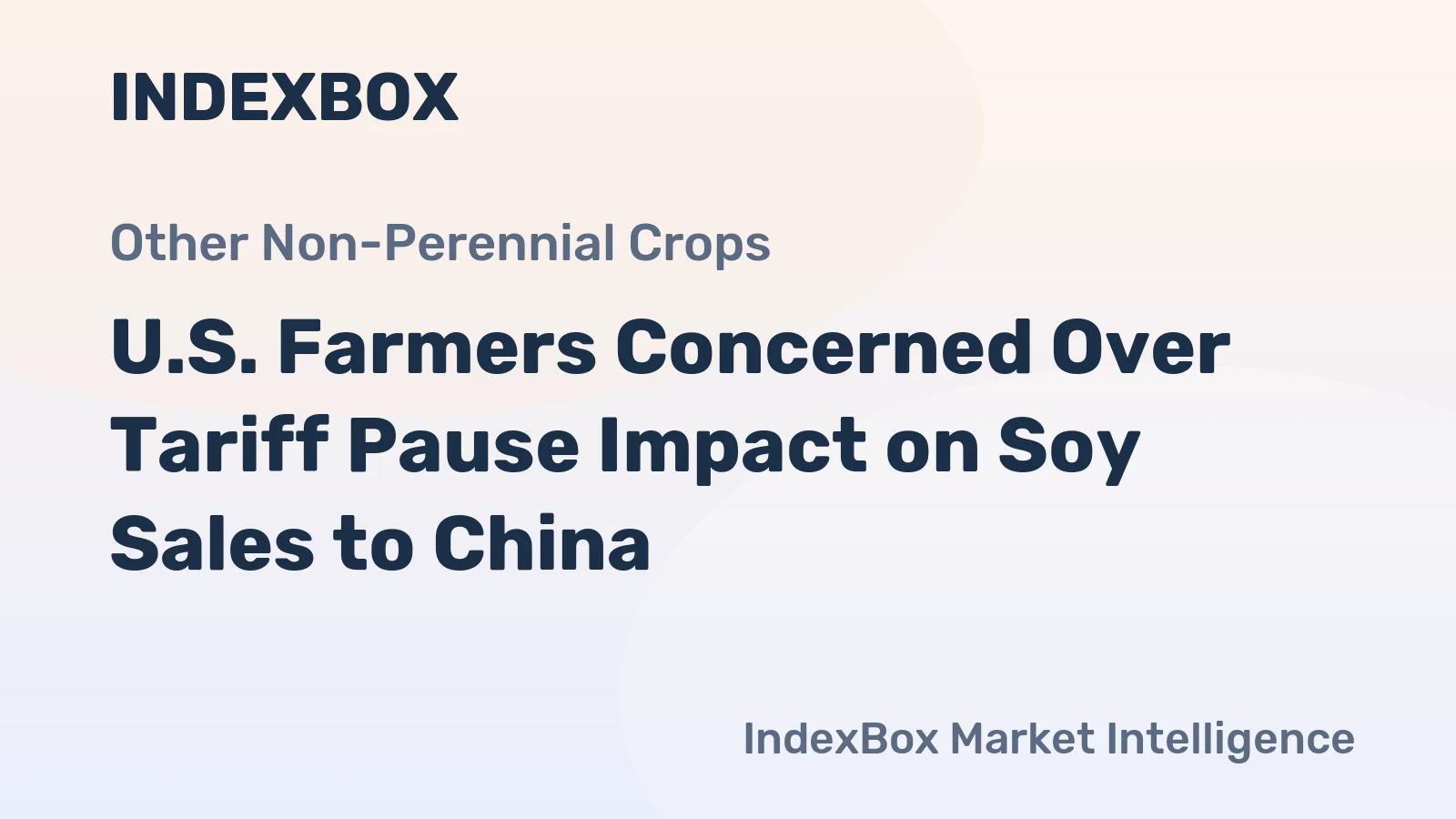 U.S. Farmers Concerned Over Tariff Pause Impact on Soy Sales to China
