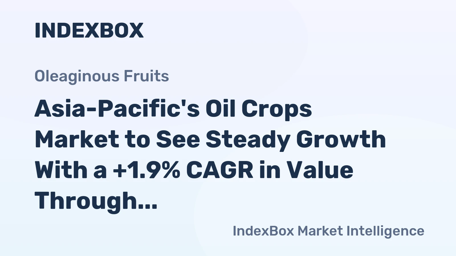 Asia-Pacific's Oil Crops Market to See Steady Growth With a +1.9% CAGR in Value Through 2035