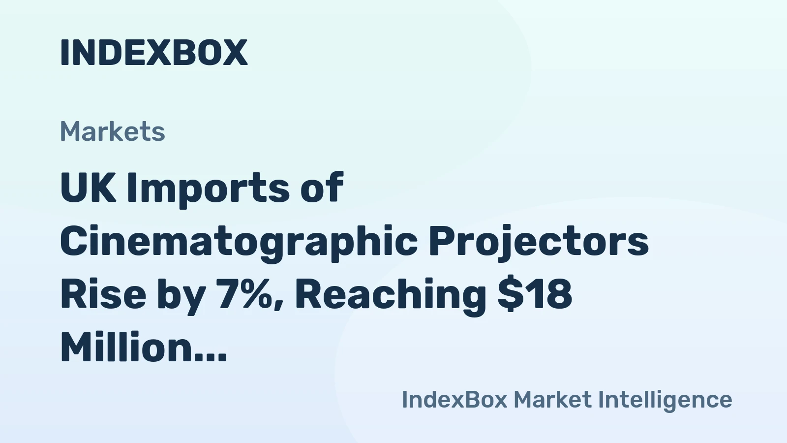 UK Imports of Cinematographic Projectors Rise by 7%, Reaching $18 Million in 2024