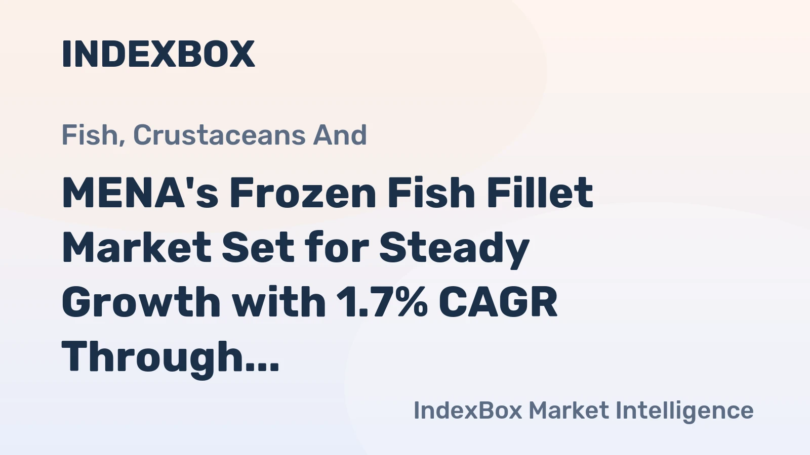 MENA's Frozen Fish Fillet Market Set for Steady Growth with 1.7% CAGR Through 2035