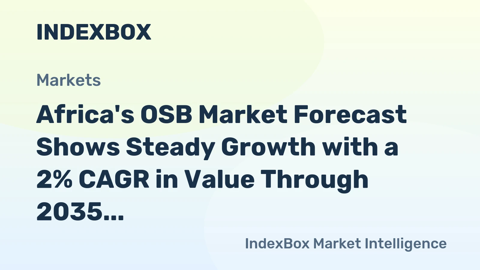 Africa's OSB Market Forecast Shows Steady Growth with a 2% CAGR in Value Through 2035