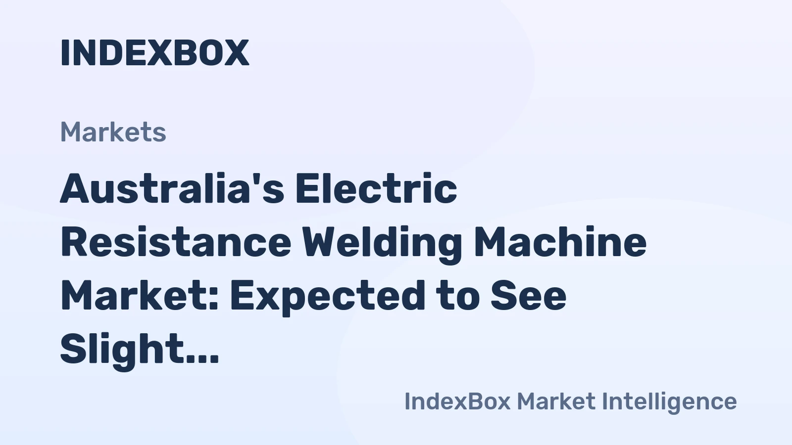 Australia's Electric Resistance Welding Machine Market: Expected to See Slight Growth with 29K Units and $237M Value by 2035