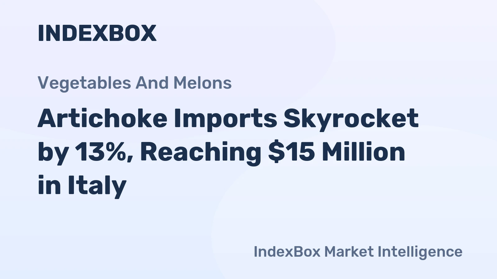 Artichoke Imports Skyrocket by 13%, Reaching $15 Million in Italy