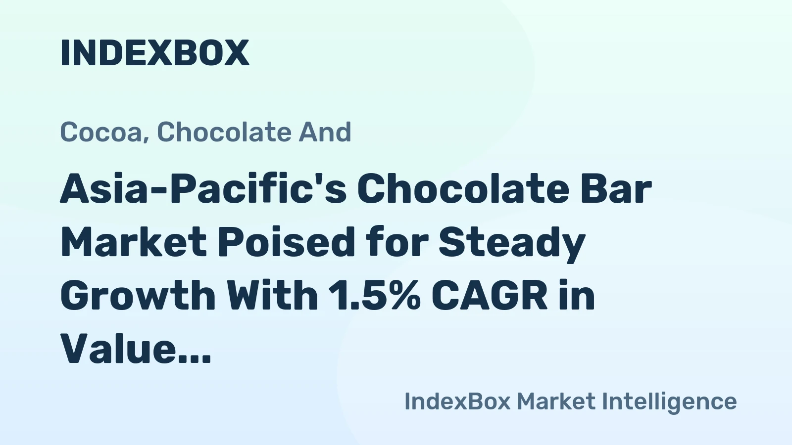 Asia-Pacific's Chocolate Bar Market Poised for Steady Growth With 1.5% CAGR in Value