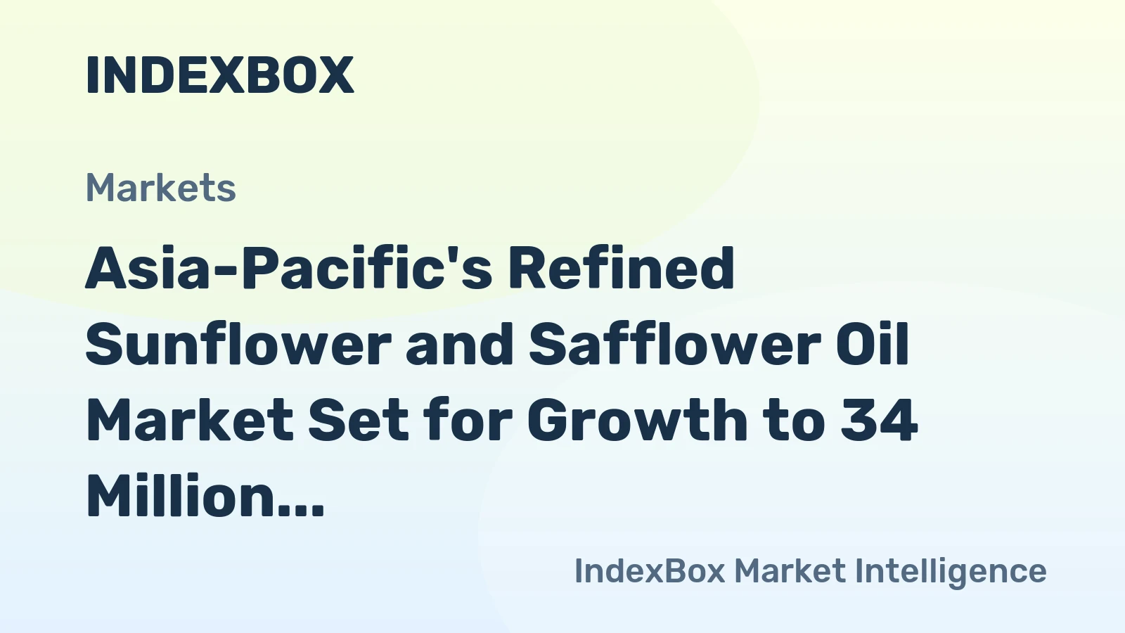 Asia-Pacific's Refined Sunflower and Safflower Oil Market Set for Growth to 34 Million Tons and $70.1 Billion