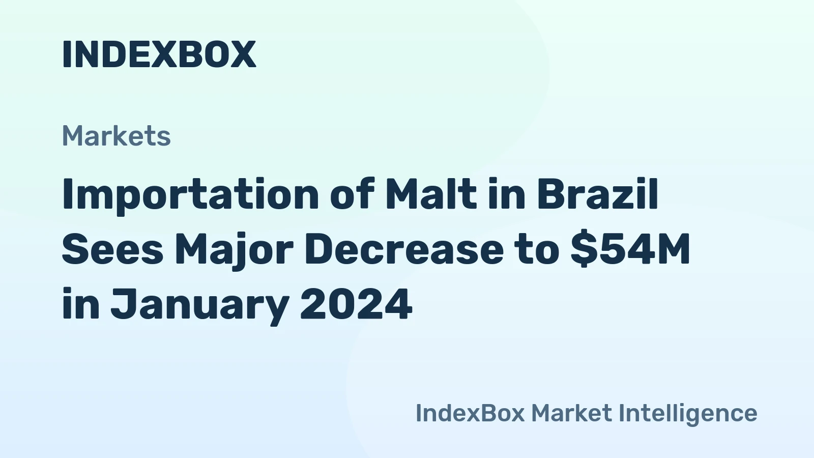 Importation of Malt in Brazil Sees Major Decrease to $54M in January 2024