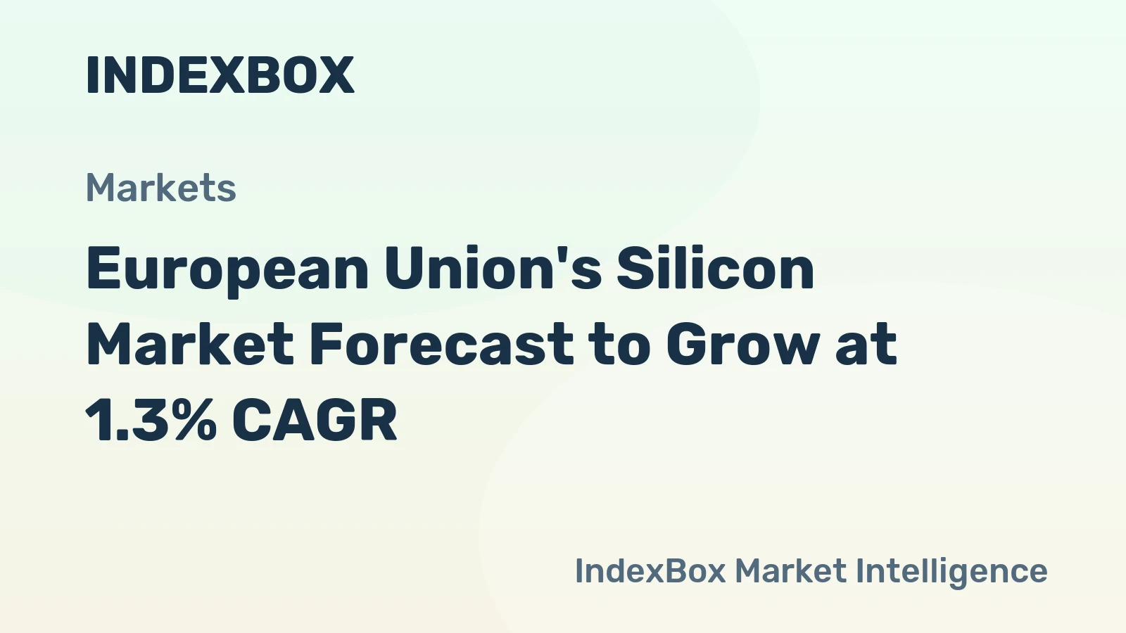 European Union's Silicon Market Forecast to Grow at 1.3% CAGR