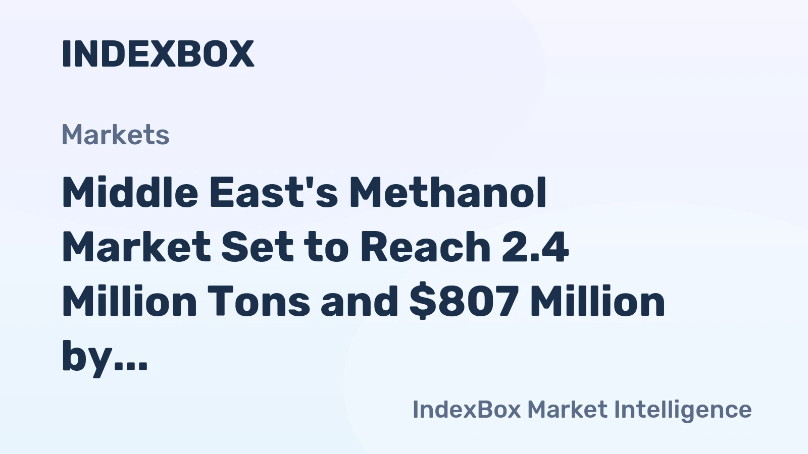 Middle East's Methanol Market Set to Reach 2.4 Million Tons and $807 Million by 2035