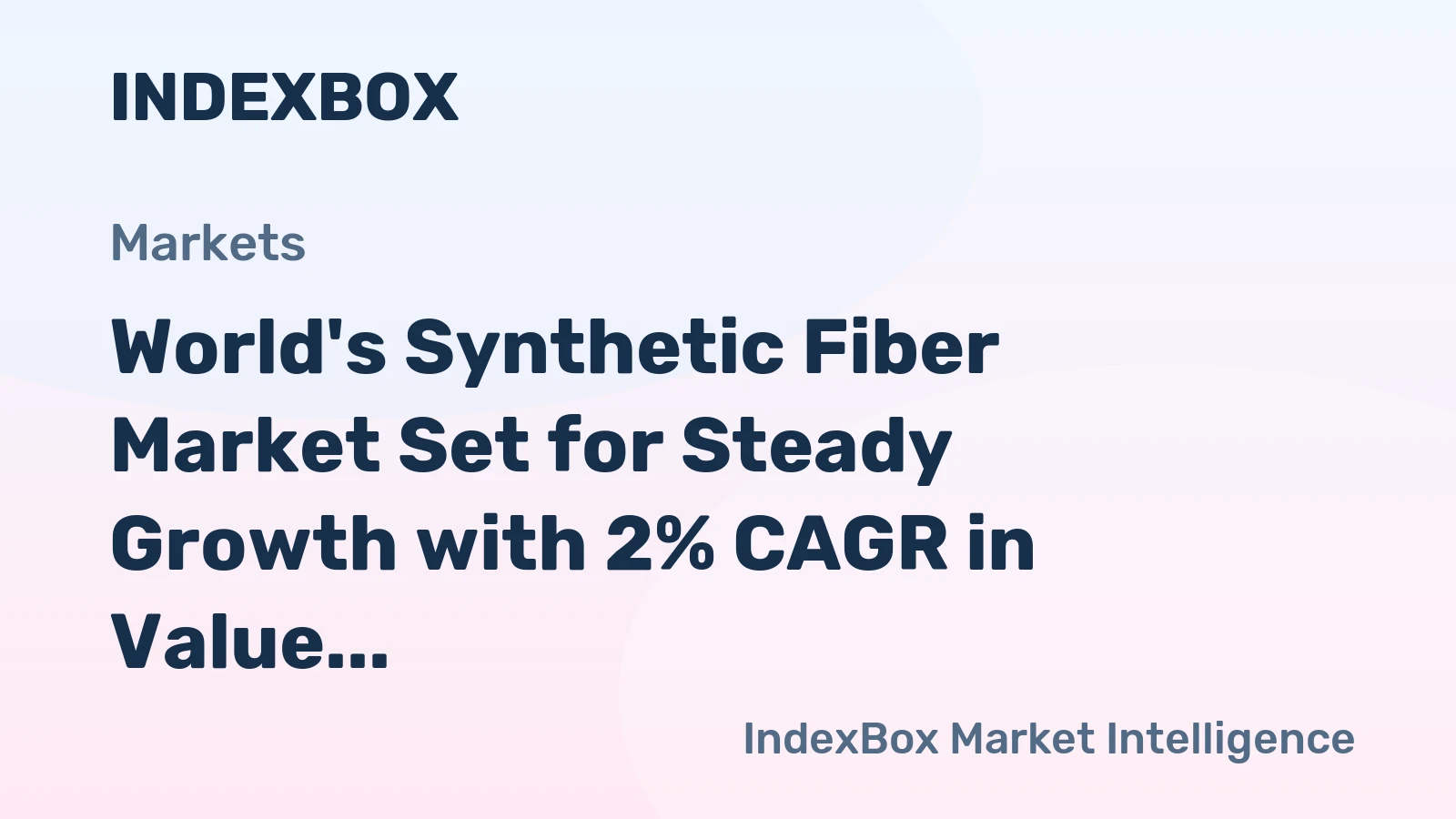 World's Synthetic Fiber Market Set for Steady Growth with 2% CAGR in Value Through 2035