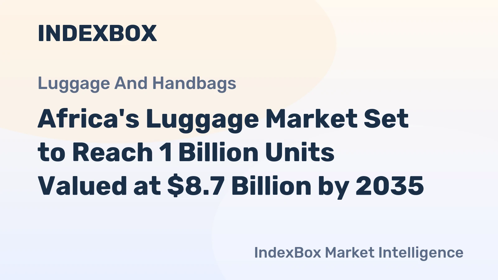 Africa's Luggage Market Set to Reach 1 Billion Units Valued at $8.7 Billion by 2035