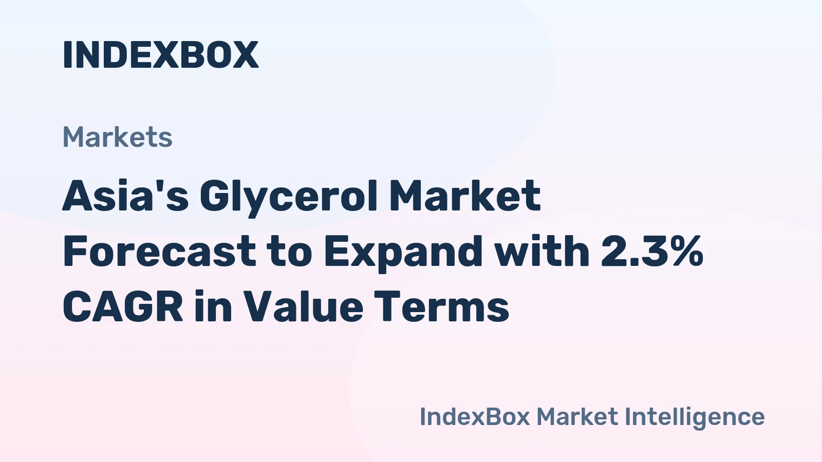 Asia's Glycerol Market Forecast to Expand with 2.3% CAGR in Value Terms