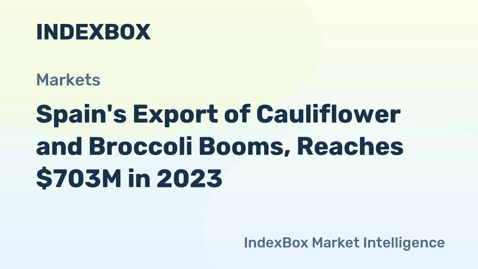 Spain's Export of Cauliflower and Broccoli Booms, Reaches $703M in 2023