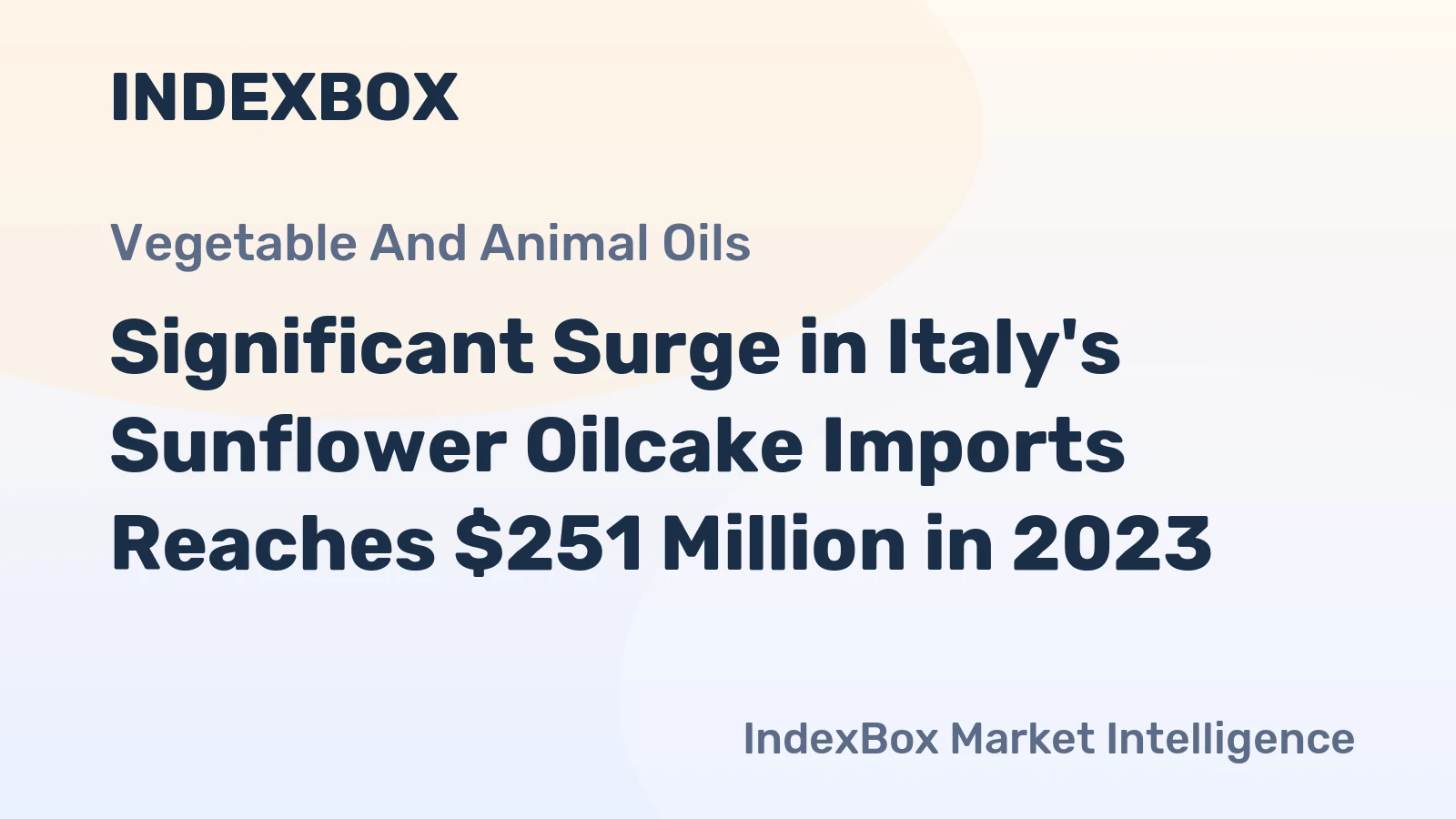 Significant Surge in Italy's Sunflower Oilcake Imports Reaches $251 Million in 2023