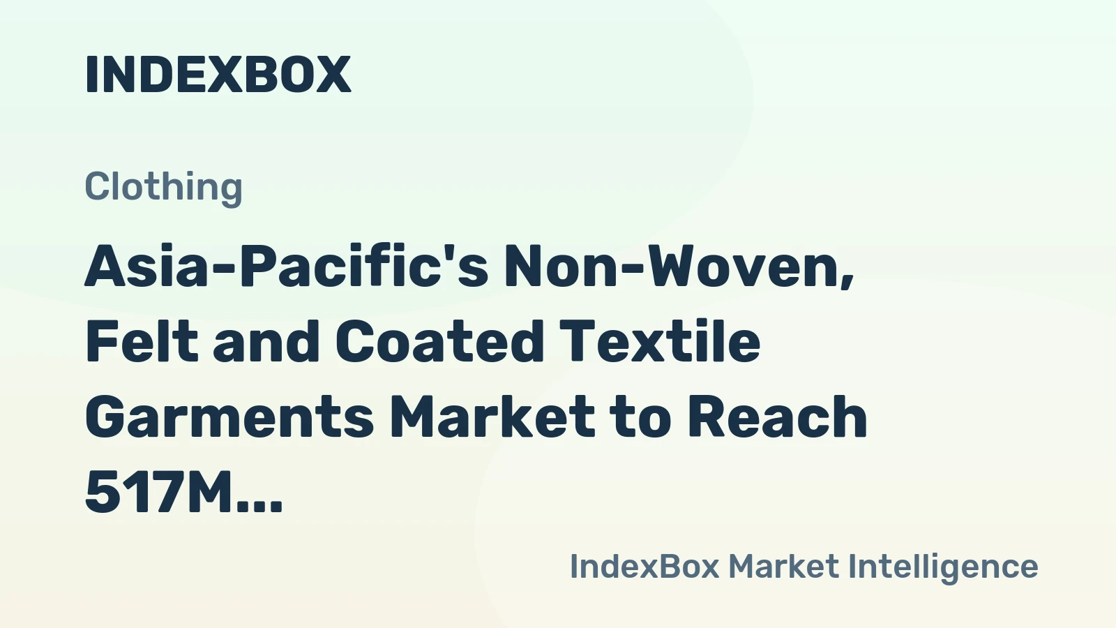 Asia-Pacific's Non-Woven, Felt and Coated Textile Garments Market to Reach 517M Units and $93.2B by 2035