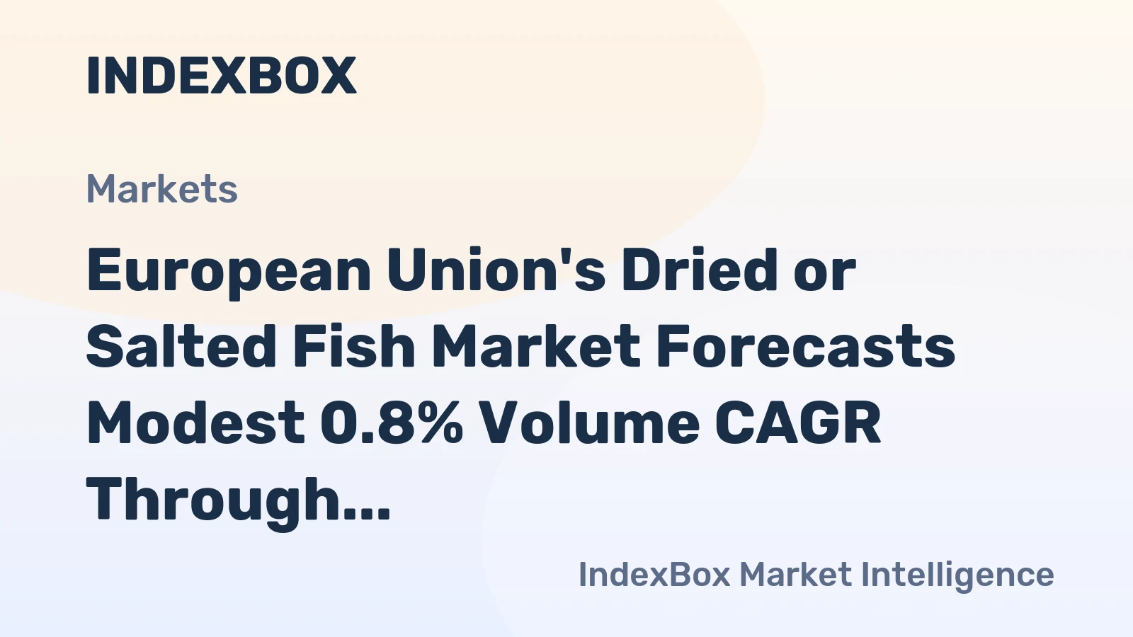 European Union's Dried or Salted Fish Market Forecasts Modest 0.8% Volume CAGR Through 2035