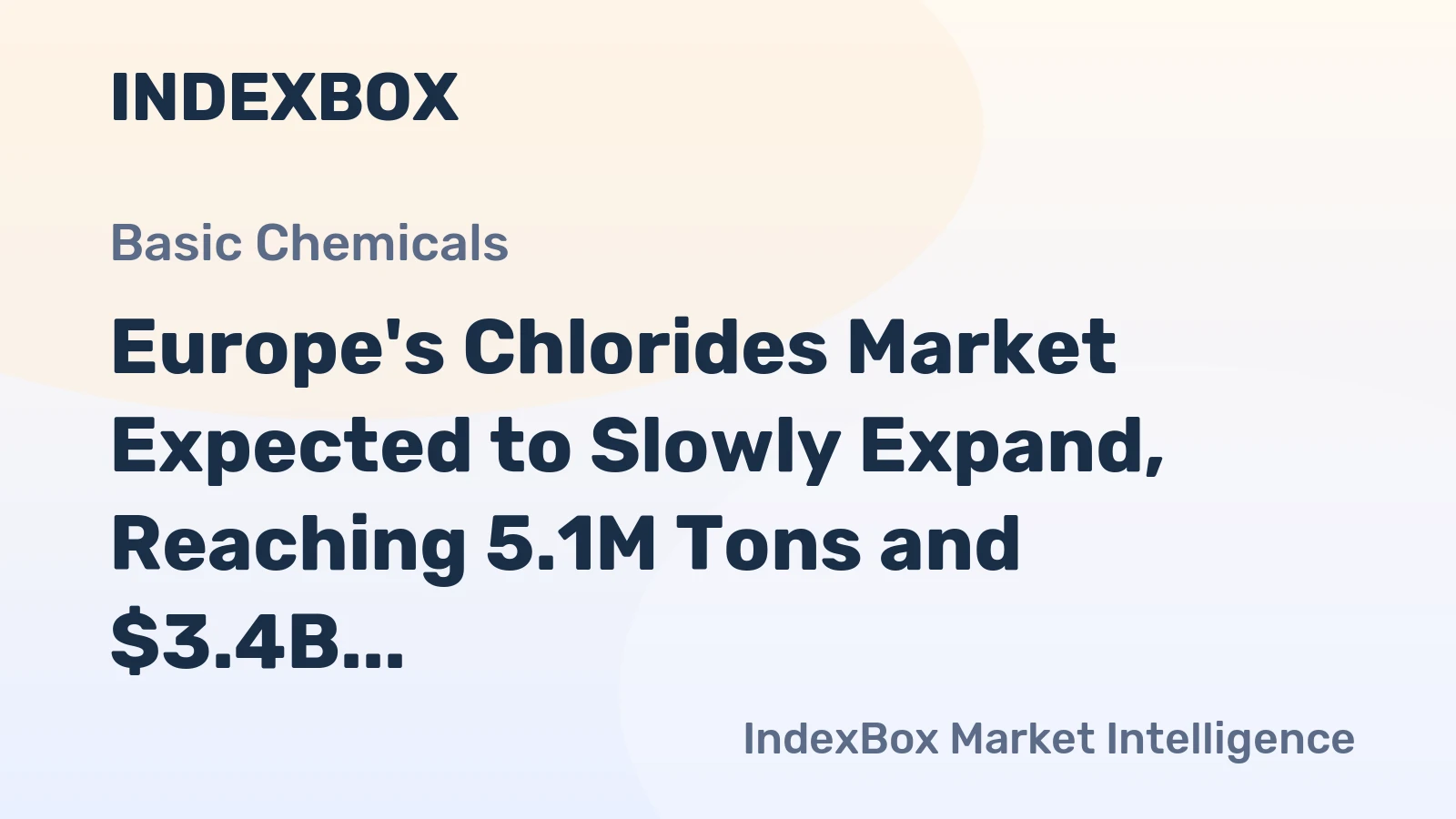Europe's Chlorides Market Expected to Slowly Expand, Reaching 5.1M Tons and $3.4B by 2035