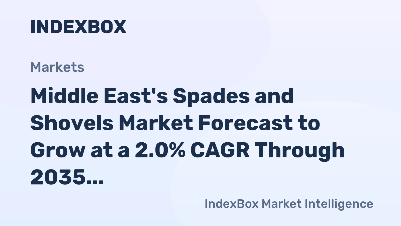 Middle East's Spades and Shovels Market Forecast to Grow at a 2.0% CAGR Through 2035