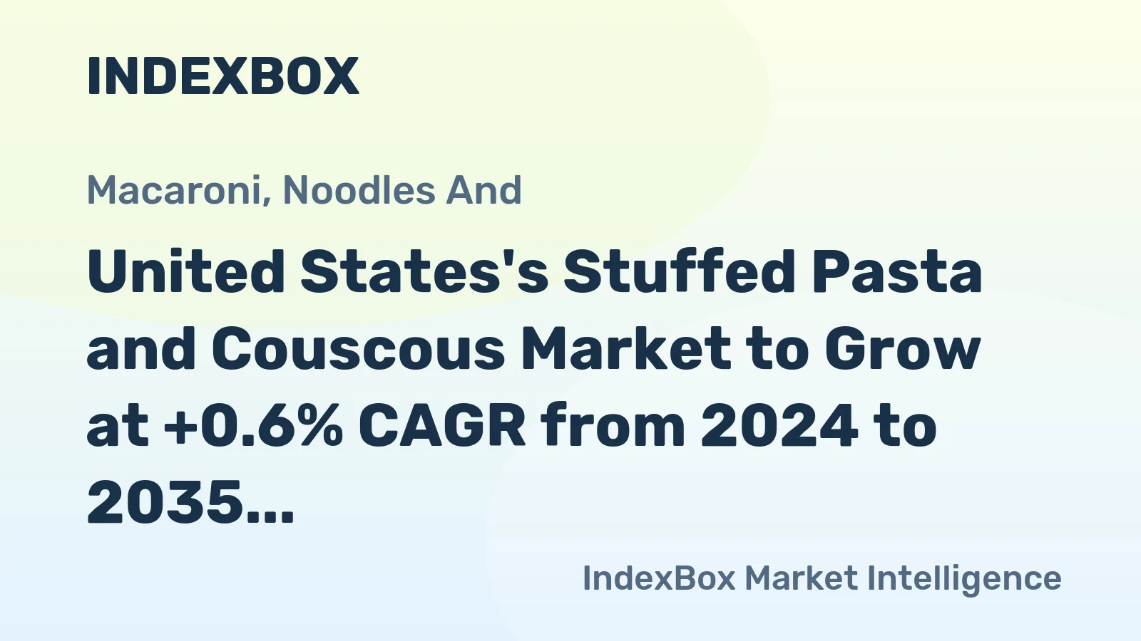 United States's Stuffed Pasta and Couscous Market to Grow at +0.6% CAGR from 2024 to 2035, Reaching 1.3M Tons